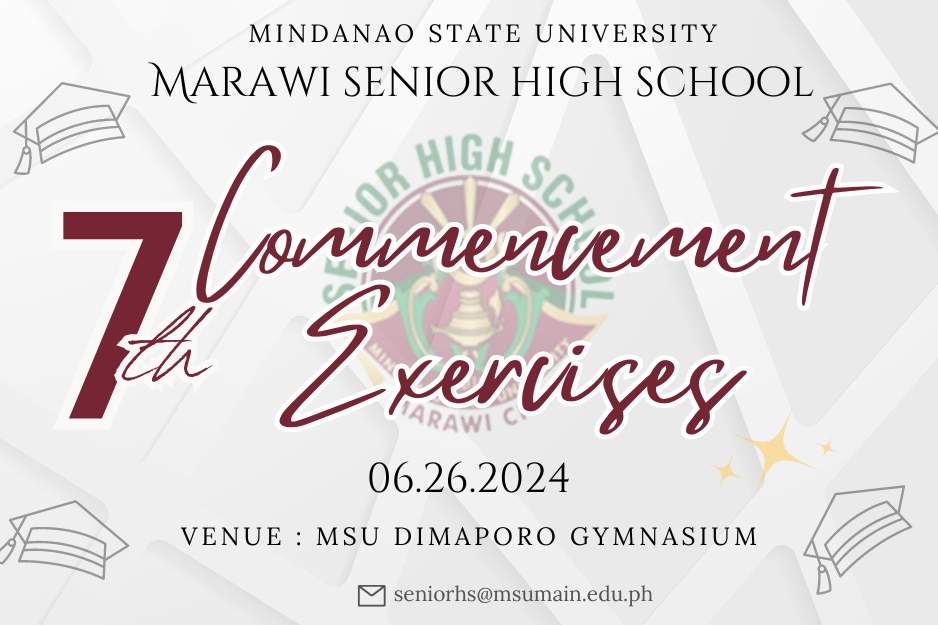 Marawi Senior High School 7th Commencement Exercises - MSU Main Campus ...